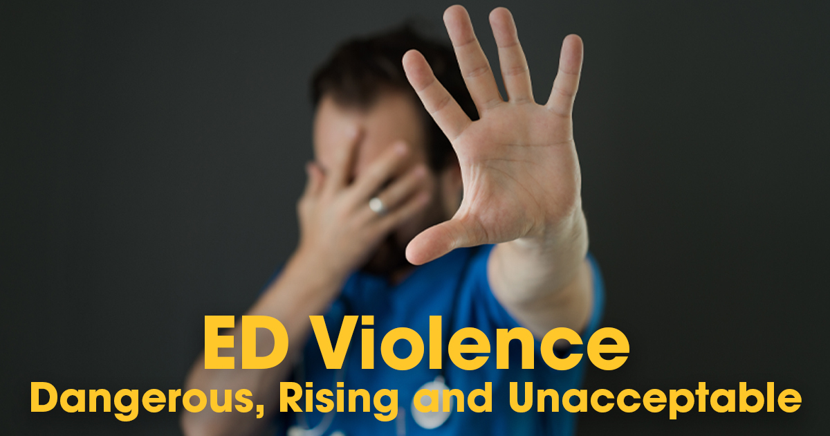 When Emergency Physicians Regularly Fear Violence at Work, It’s Past Time for Change | ACEP