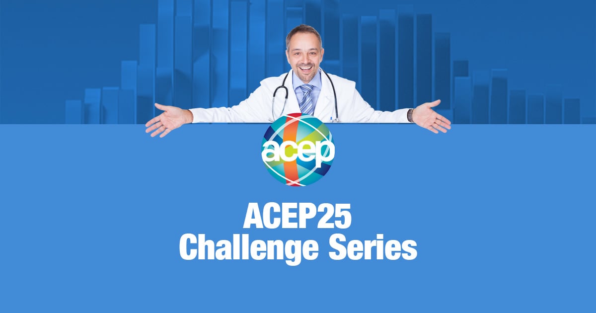ACEP25 Challenge Series | ACEP Scientific Assembly